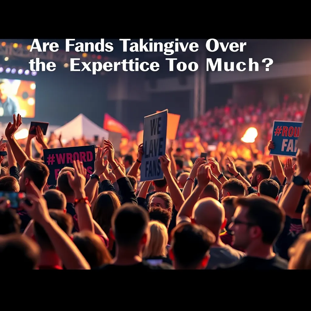 Are Fans Taking Over the Experience Too Much? : LevelUpTalk