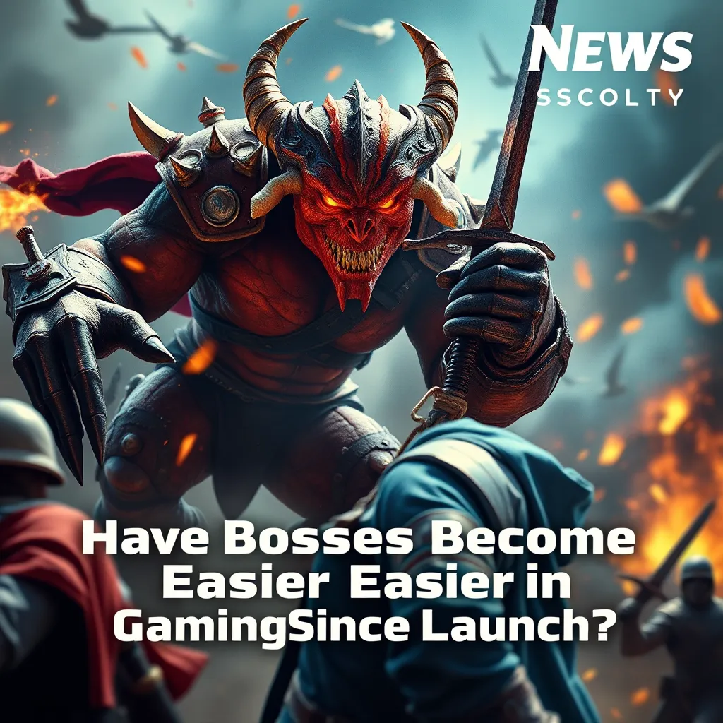 Have Bosses Become Easier in Gaming Since Launch? : LevelUpTalk