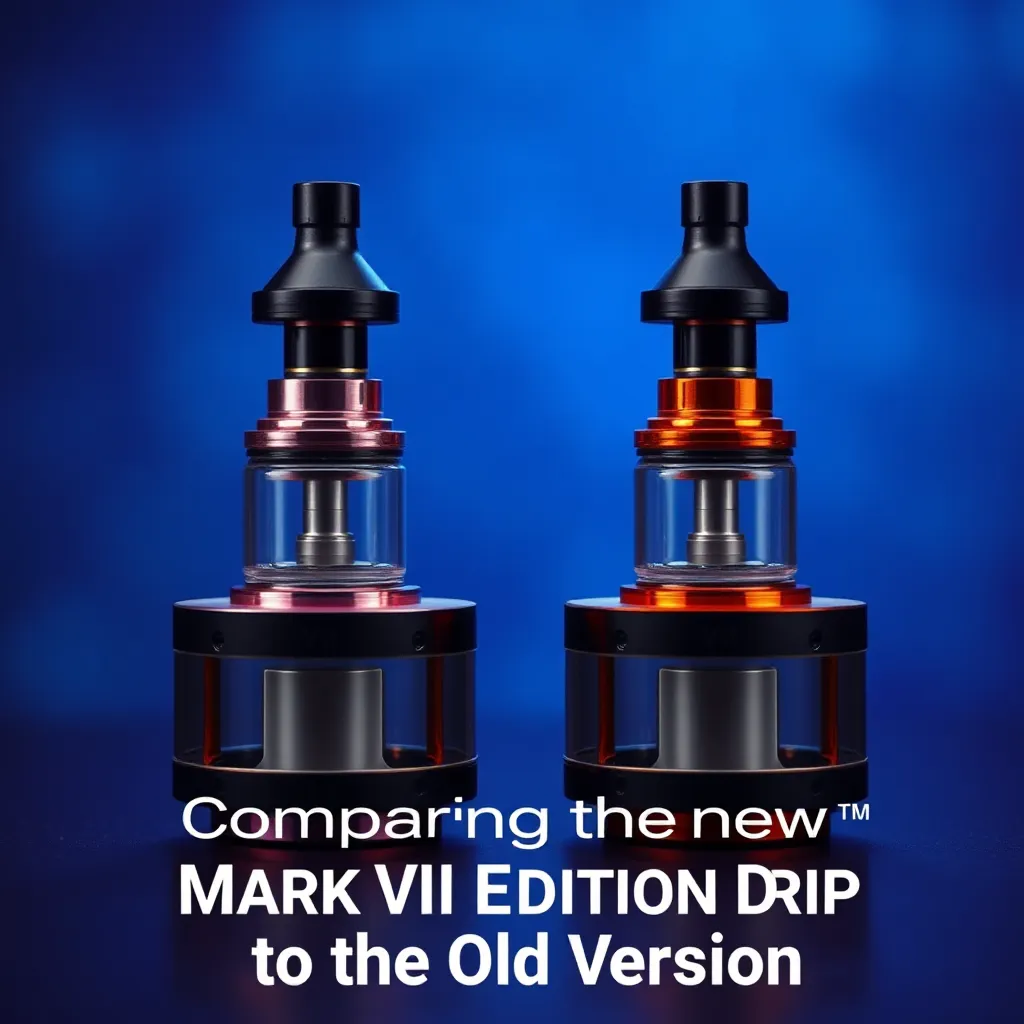 Comparing the New Mark VII Edition Drip to the Old Version : LevelUpTalk