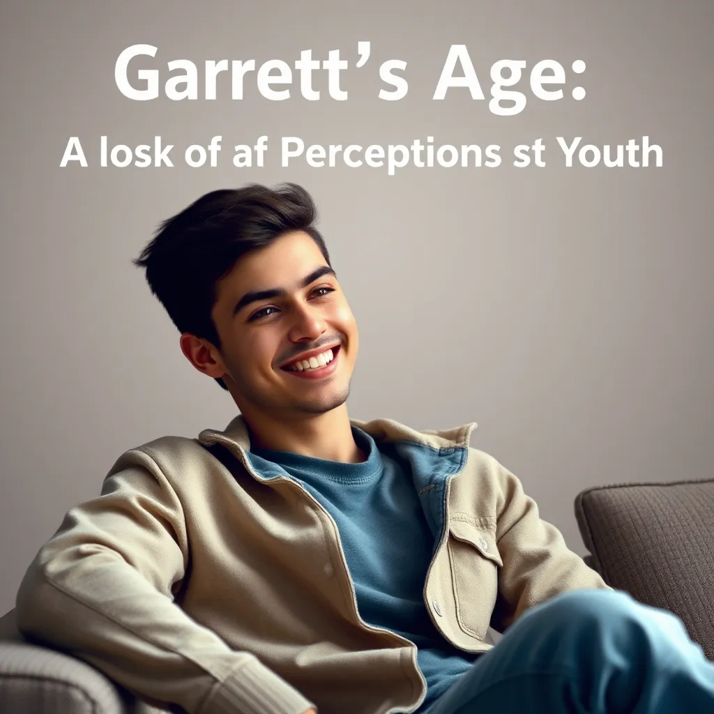 Garrett's Age: A Look at Perceptions of Youth : LevelUpTalk